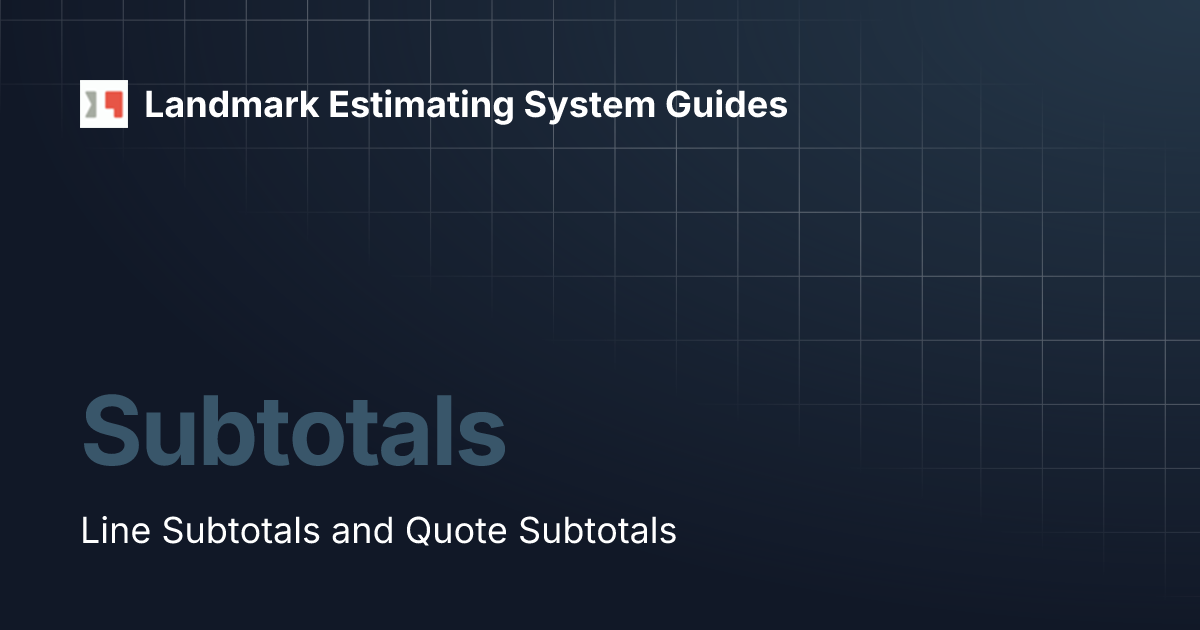Subtotals | Landmark Estimating System Guides