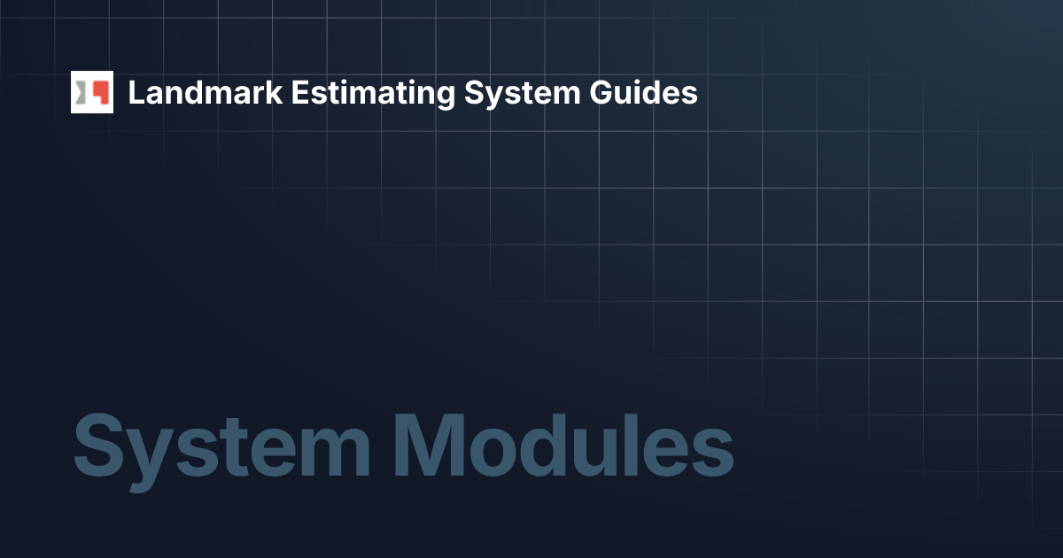 System Modules | Landmark Estimating System Guides